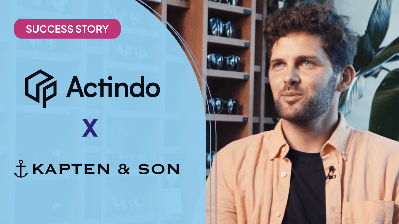 Case study with Kapten & Son | Actindo